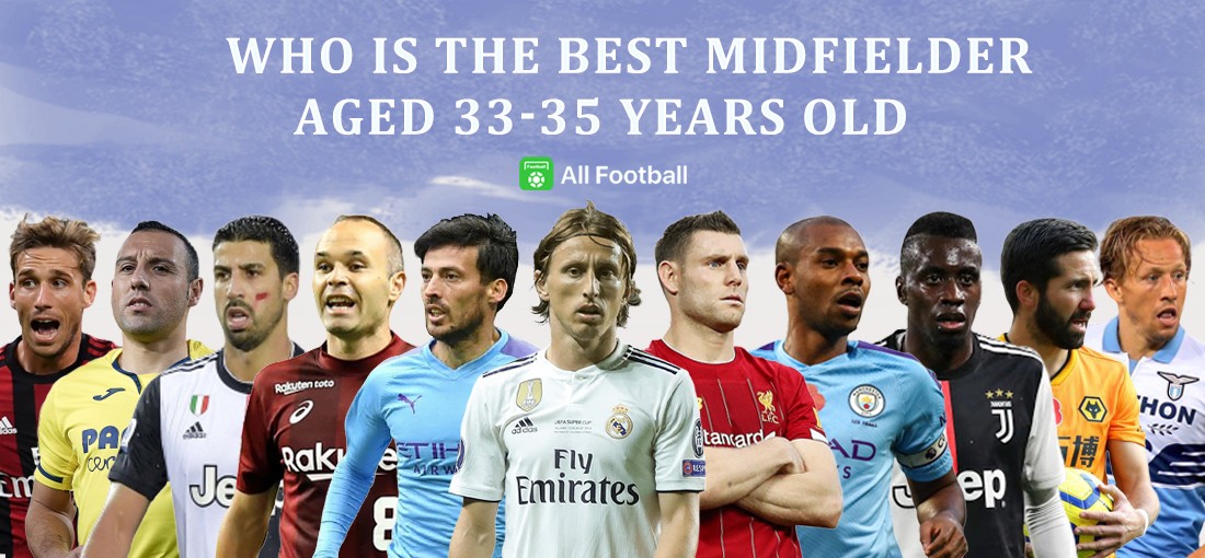 Age Battle Episode 41: Who is the best midfielder aged 33-35 years old ...